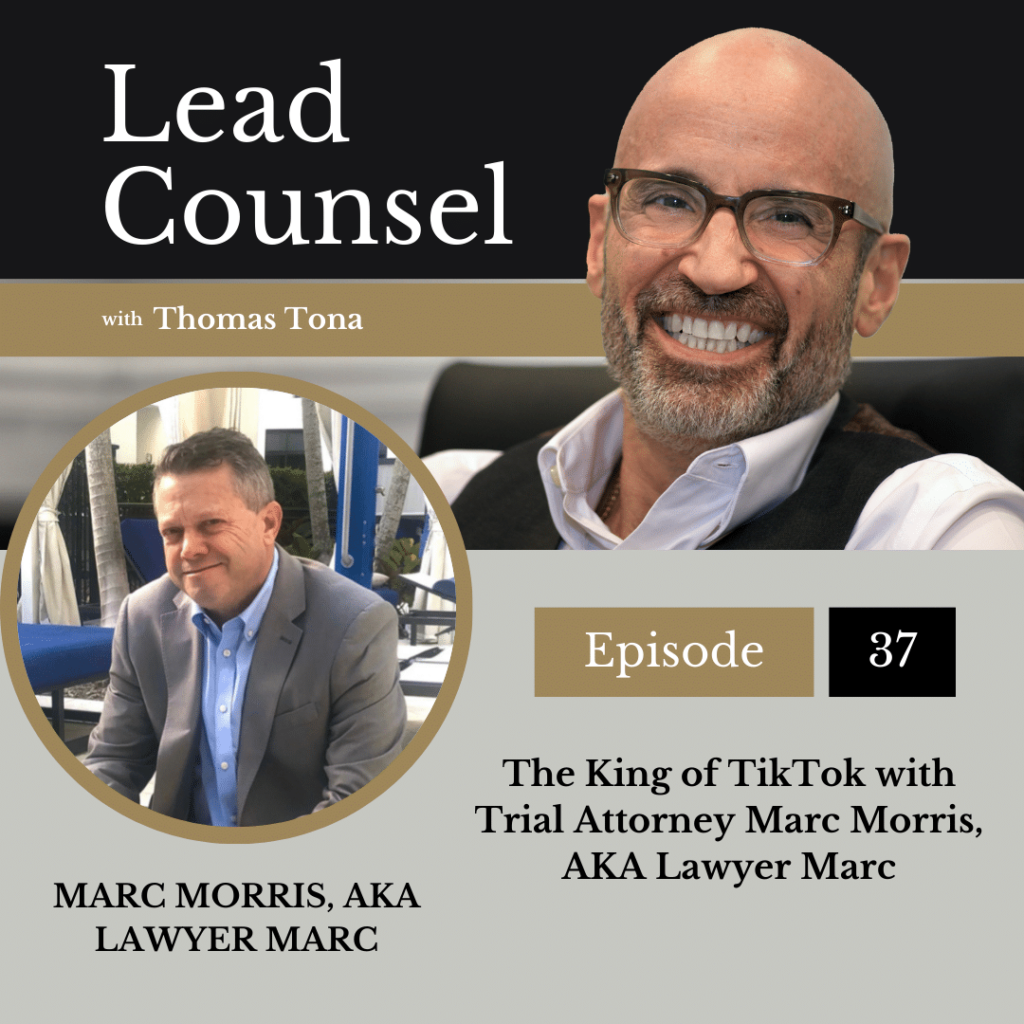 037: The King of TikTok with Trial Attorney Marc Morris, AKA Lawyer ...