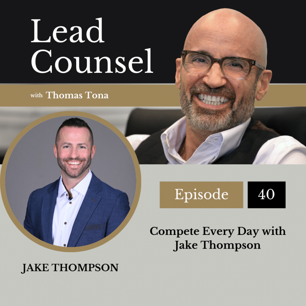 040: Compete Every Day with Jake Thompson - TonaLaw
