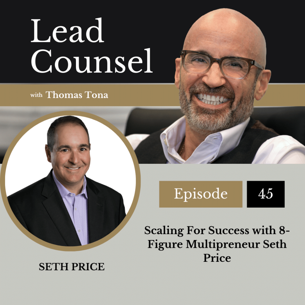 045: Scaling For Success With 8-Figure Multipreneur Seth Price - TonaLaw